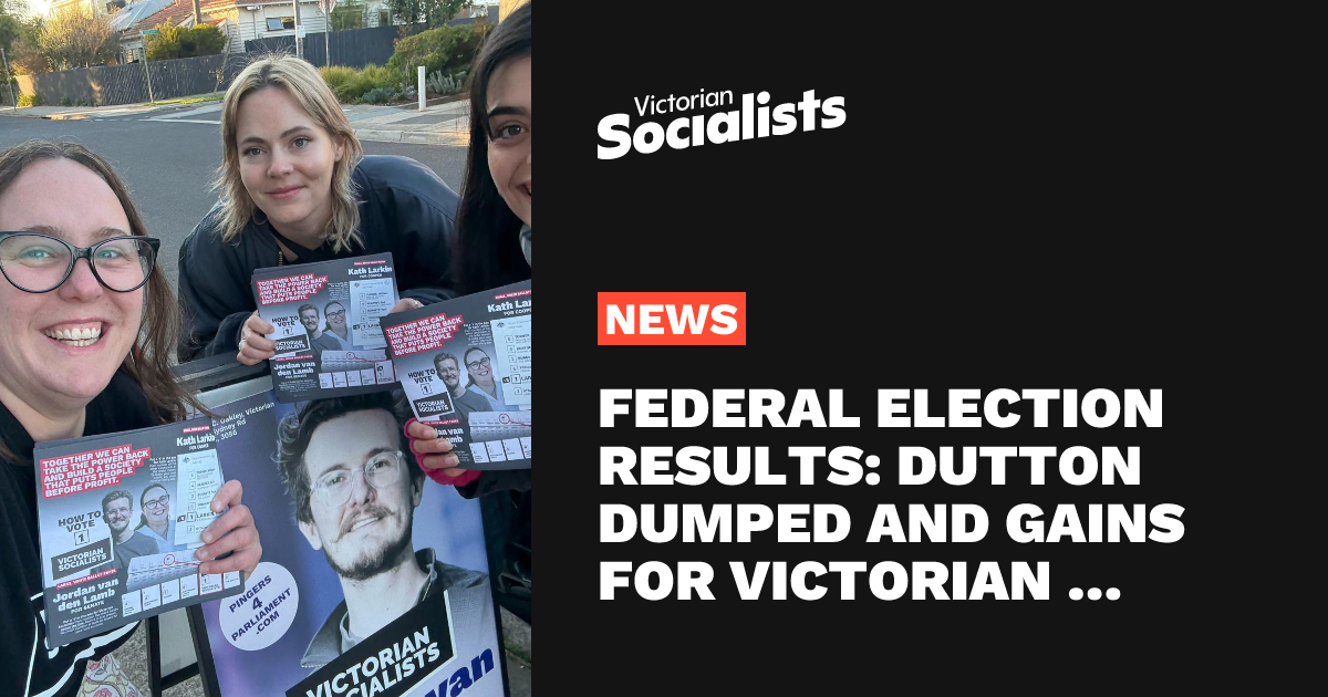 Federal election results: Dutton dumped and gains for Victorian ...